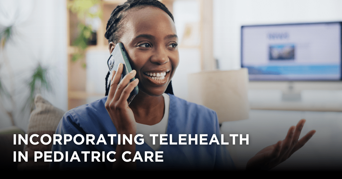 Incorporating Telehealth in Pediatric Care - Thrive SPC
